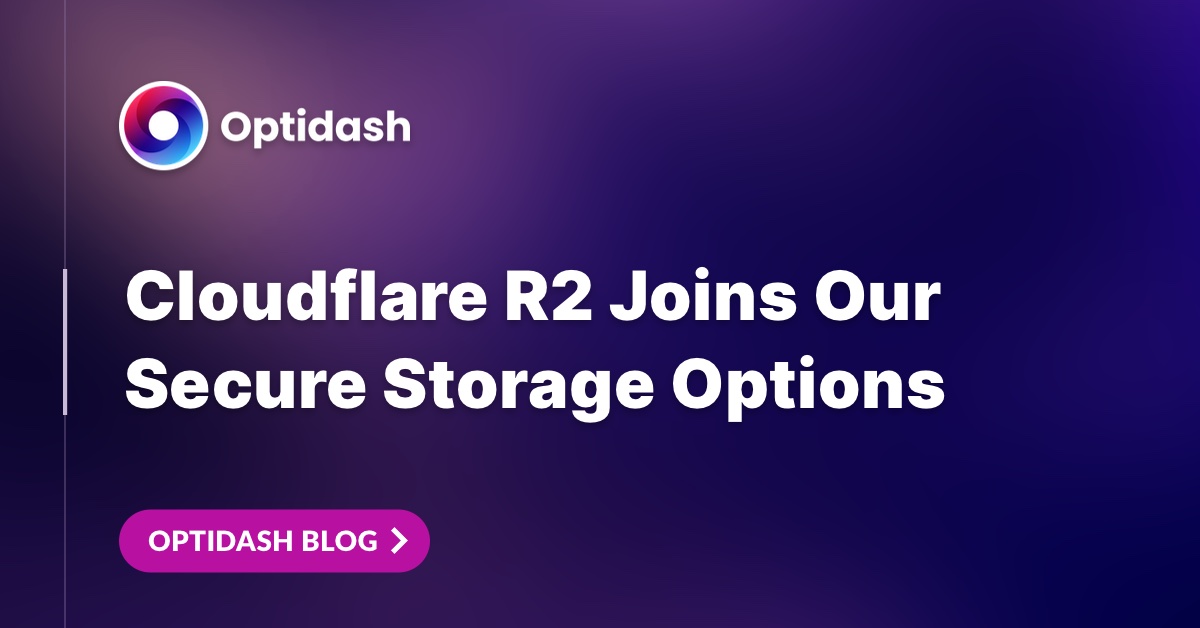 Cloudflare R2 Joins Our Secure Storage Options